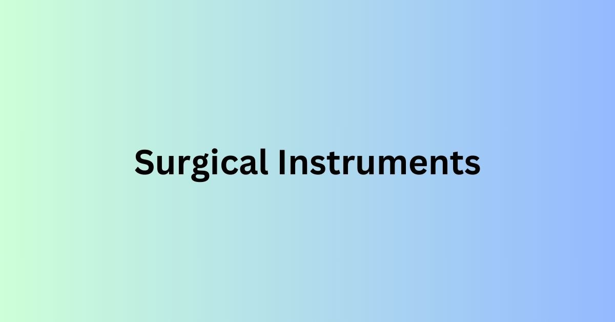 Surgical Instruments|High-Quality Tools for Precision | Adams Med Online